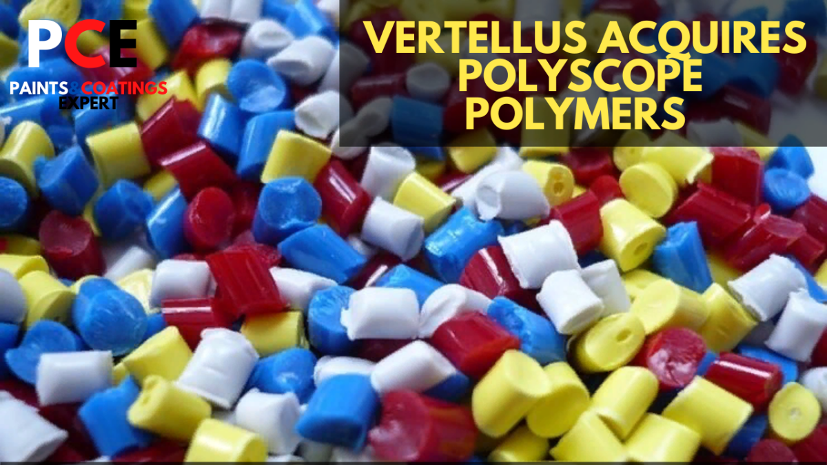 Vertellus acquires Polyscope Polymers – Paints and Coatings Expert
